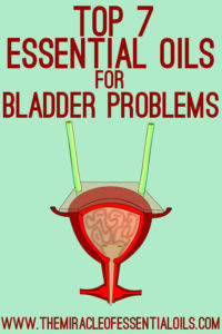 Top 7 Essential Oils for Bladder Problems: UTIs, Overactive Bladder and ...